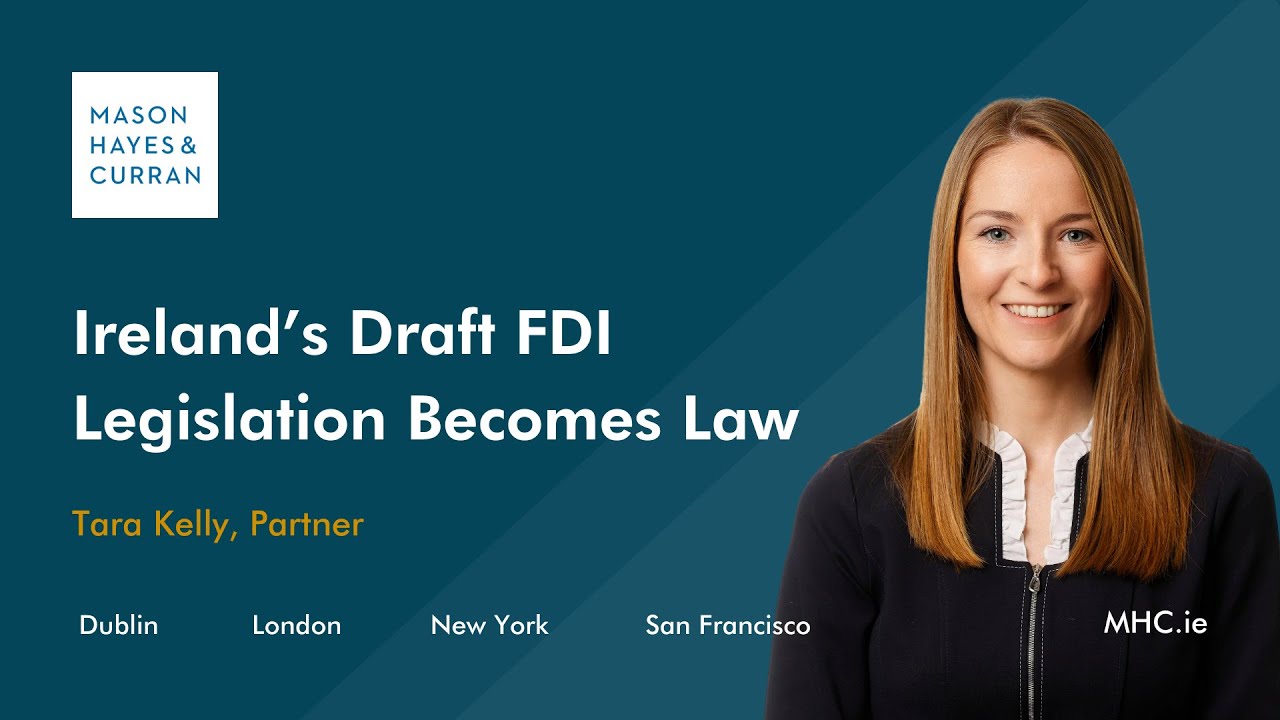 Ireland’s Draft FDI Legislation Becomes Law - YouTube