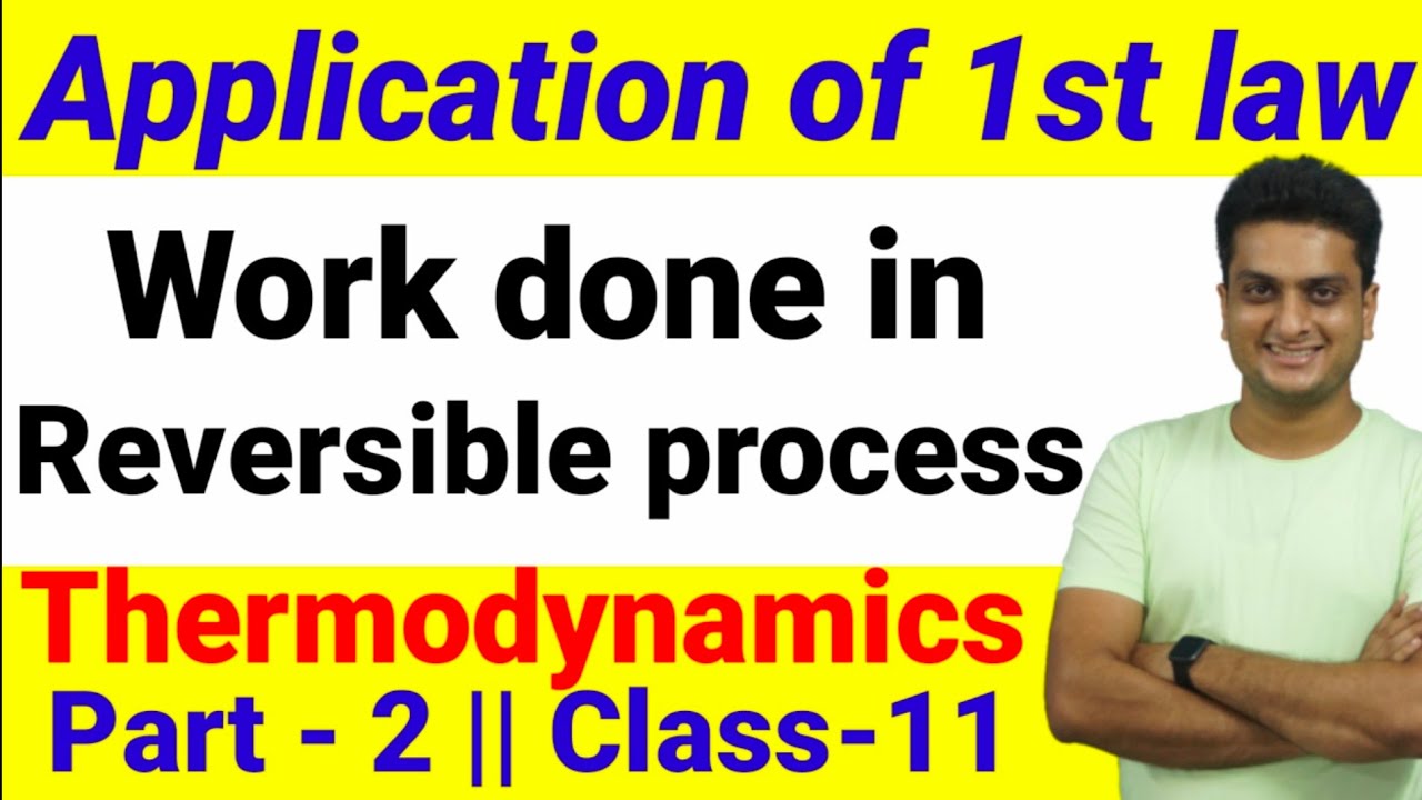 Work done in reversible process | Application of 1st law ...