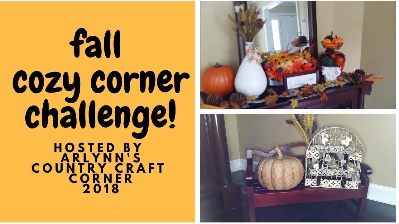 FALL COZY CORNER CHALLENGE HOSTED BY ARLYNN'S COUNTRY CRAFT CORNER ...