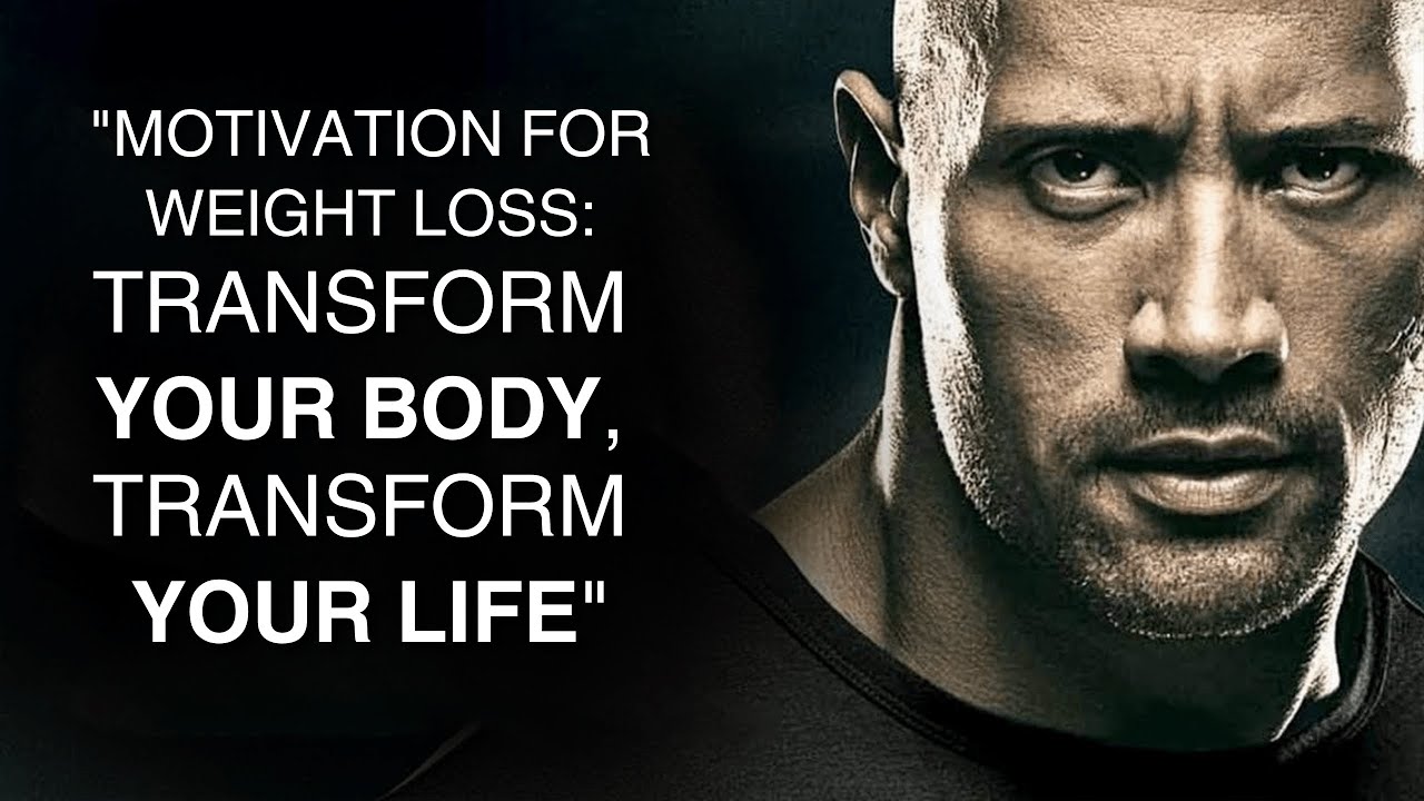 Motivation for Weight Loss: Transform Your Body, Transform Your Life ...
