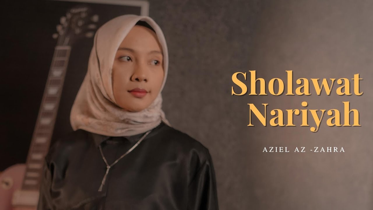 Sholawat Nariyah | Aziel Az-zahra (Cover Music) - YouTube