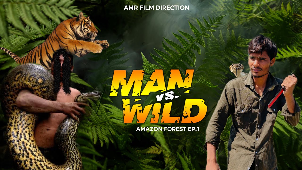 Man Vs Wild | Amazon forest Ep.1 | Amr Film Direction - YouTube