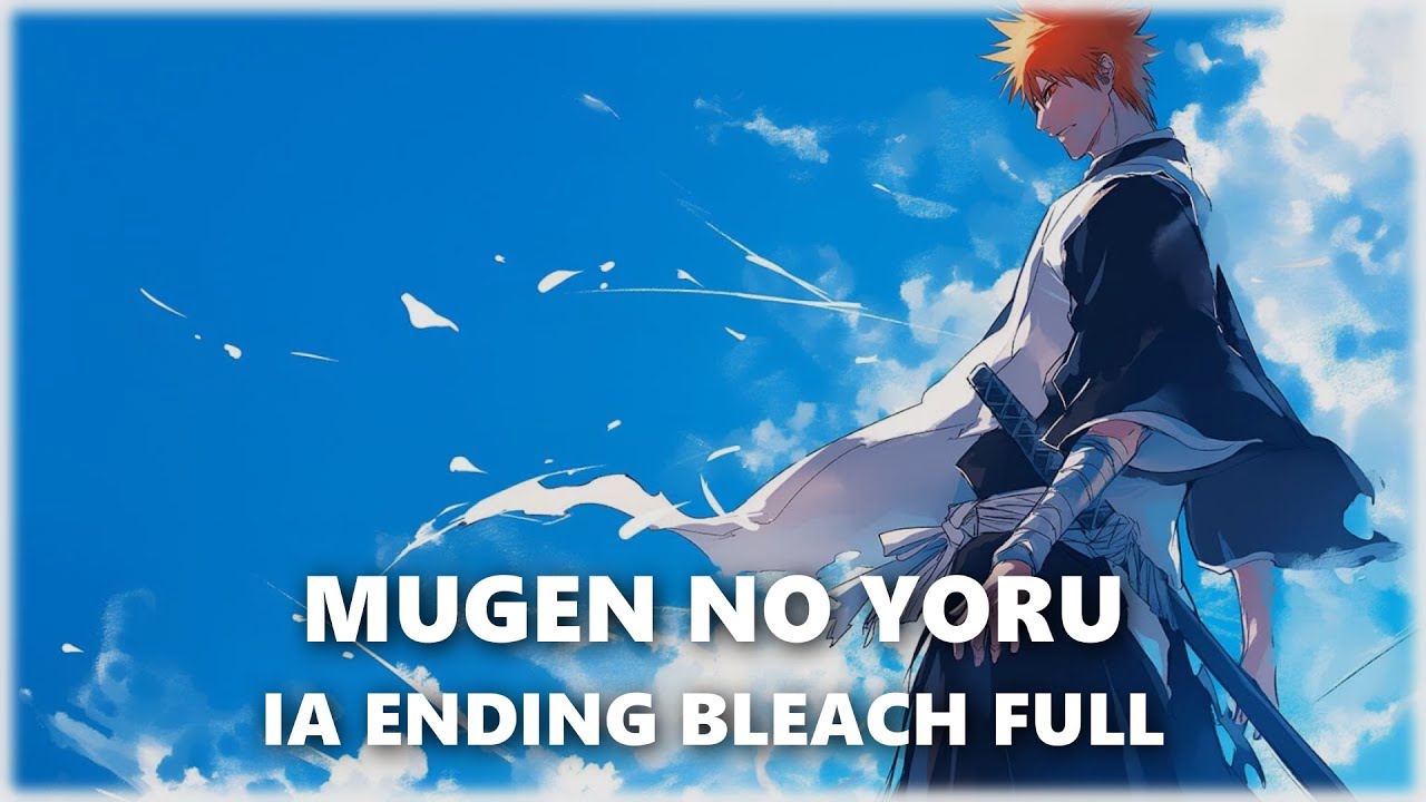【Mugen no Yoru】Ending creado por IA para el anime BLEACH [Full]