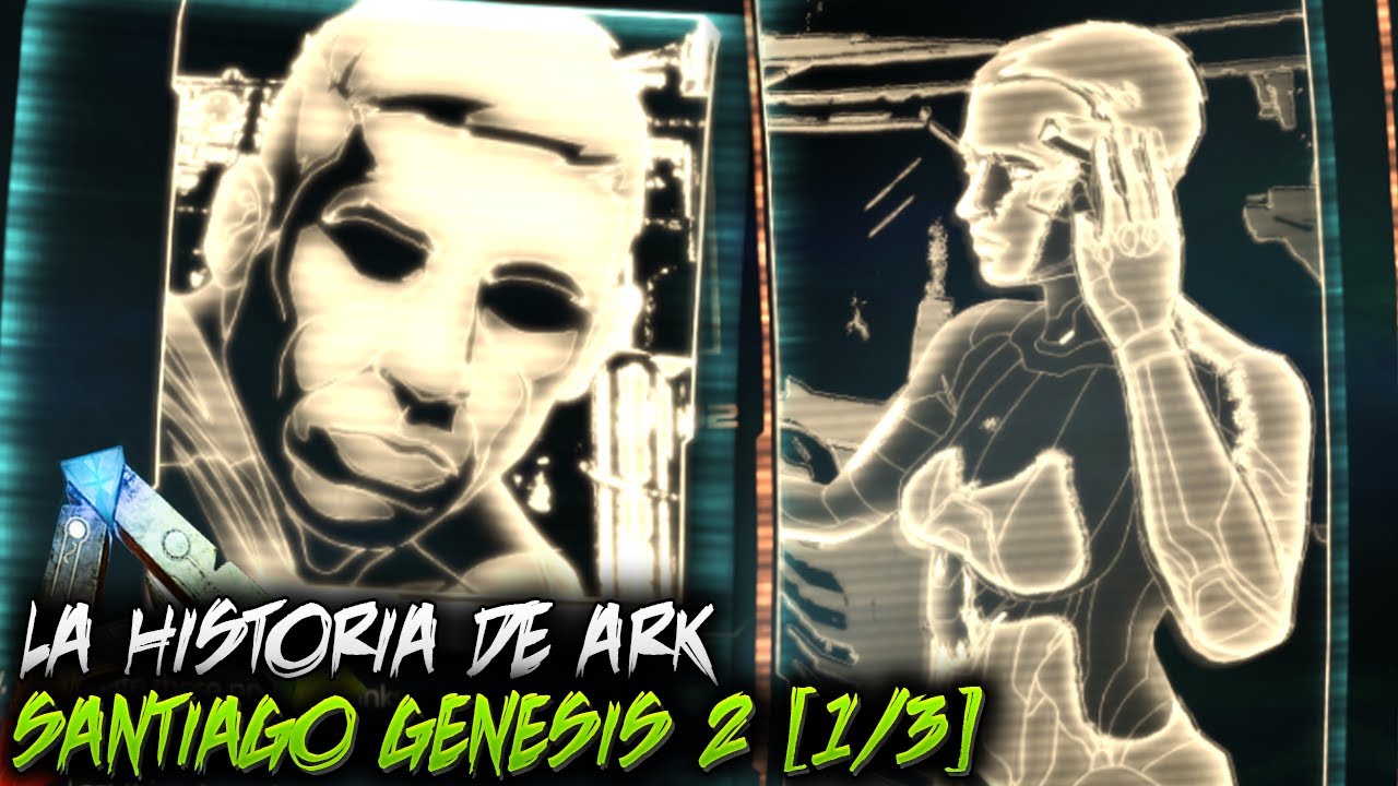 EL PRINCIPIO DEL FIN... | ¡LA HISTORIA DE ARK! | SANTIAGO GENESIS 2 [1/ ...