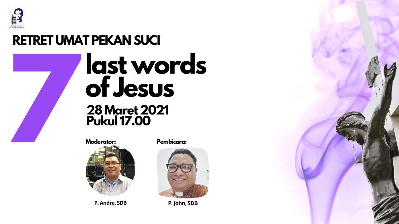 7 Last Words of Jesus - Hari 4 bersama P. John Laba, SDB - YouTube