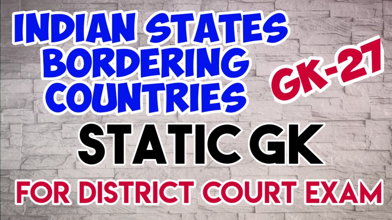 Indian States Bordering Countries Static GK II Static GK Class For ...