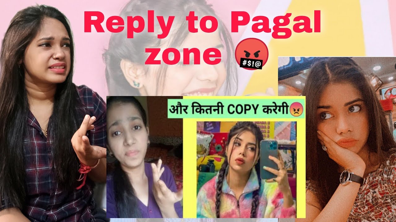 Pragati Verma - A Copy Cat 😠 | Reply to pagal zone | - YouTube