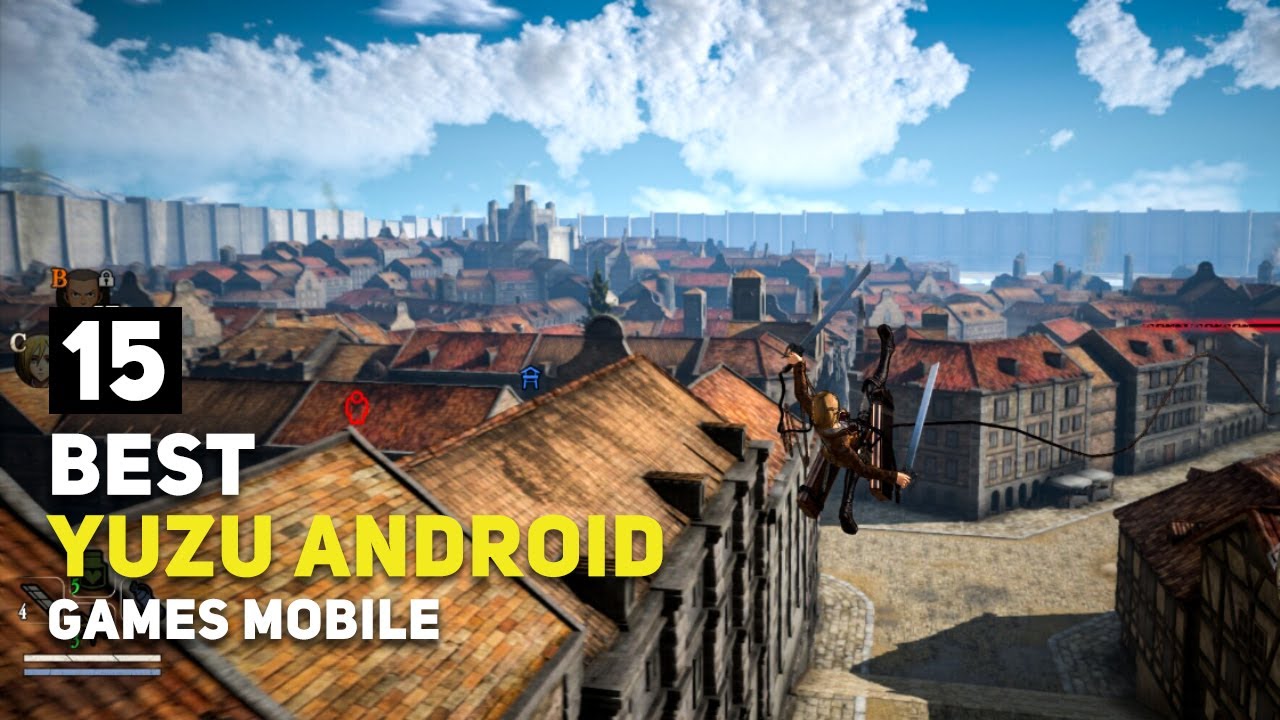 Top 15 Yuzu Android Games That You Should Play | Tested on Snapdragon 7 ...