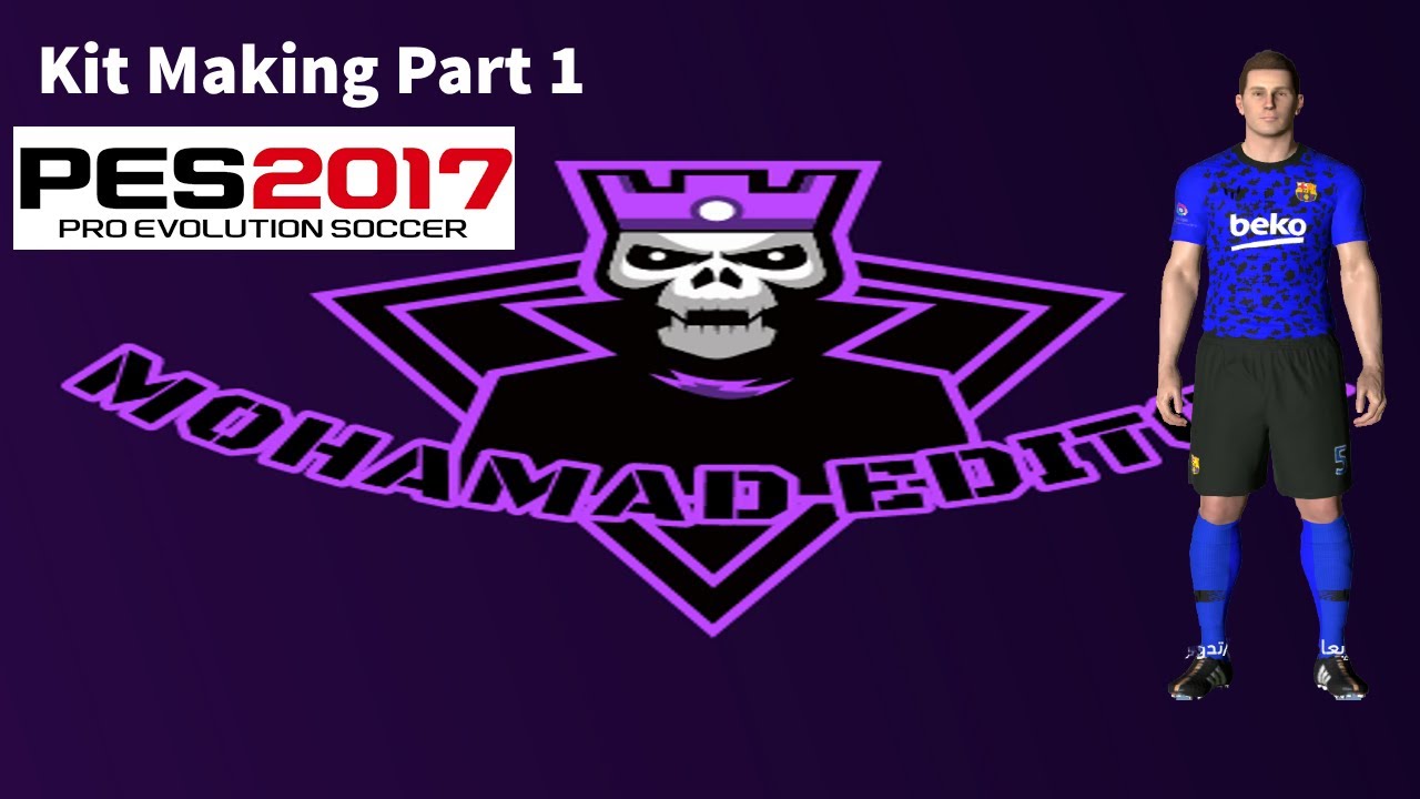 Pes 2017 Kit Making Tutorial Part 1 Making Teample - YouTube