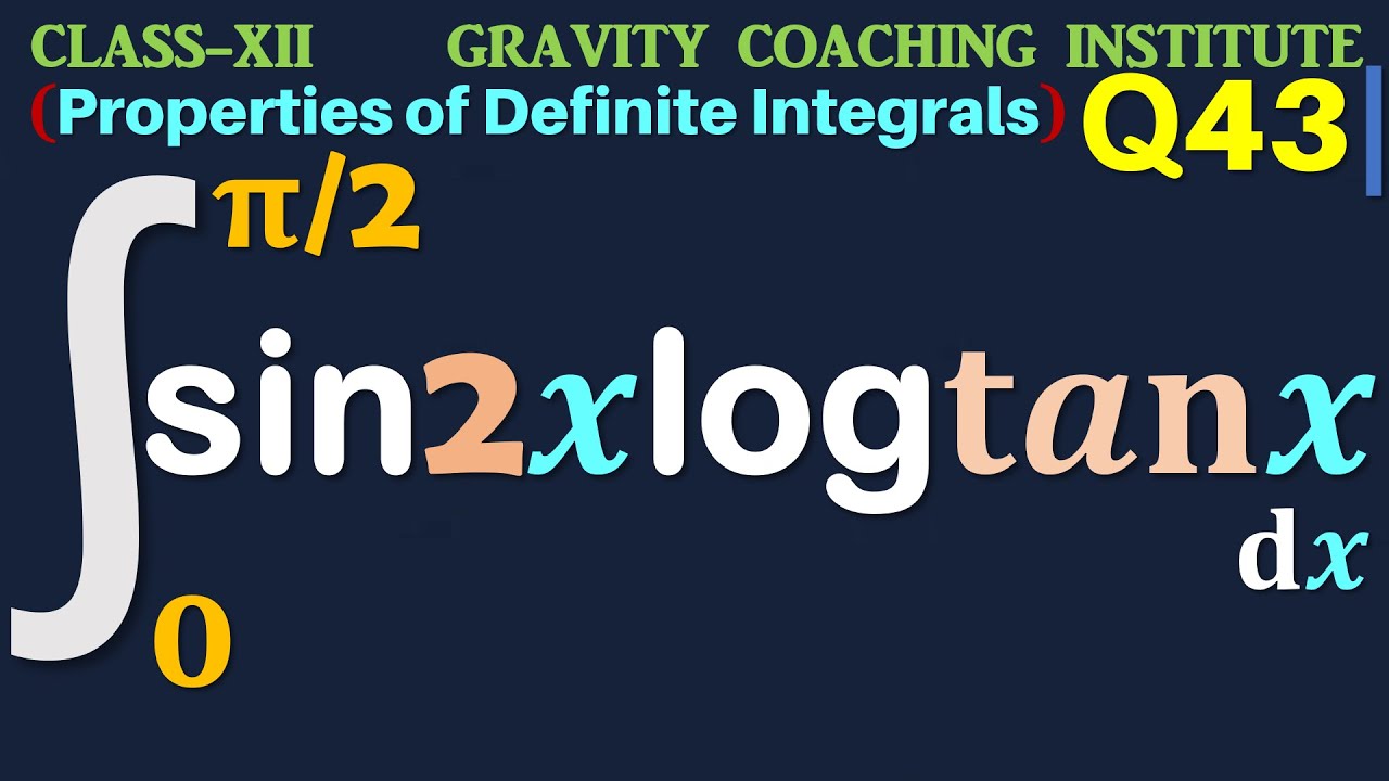 Q43 | Integral 0 to pi/2 sin 2x log tan x dx | Integrate sin 2x log tan ...