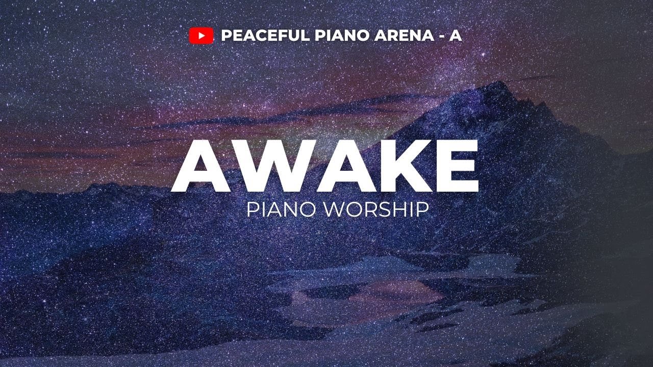 AWAKE | Piano Worship. - YouTube