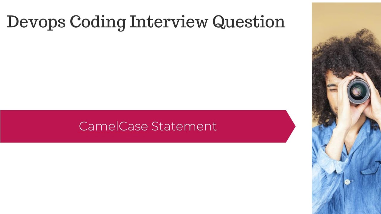 Devops Coding Interview Questions Camelcase Statement Youtube