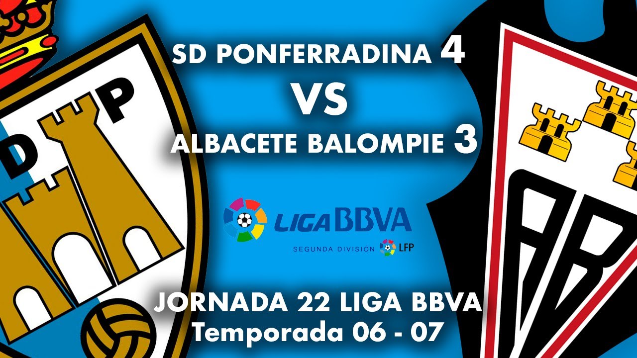 SD PONFERRADINA 4 - ALBACETE BALOMPIE 3 (Temp 06-07) (CASTILLA LA ...