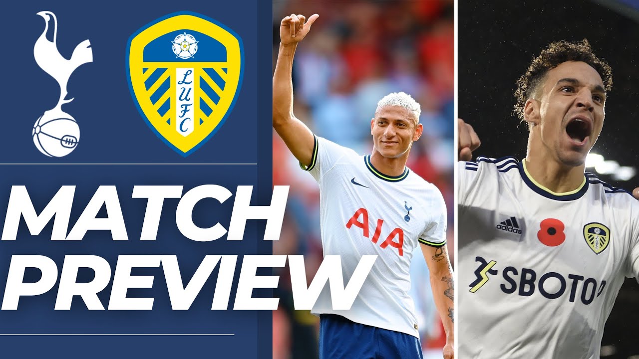 Tottenham Hotspur vs Leeds United | Match Preview [PREMIER LEAGUE ...
