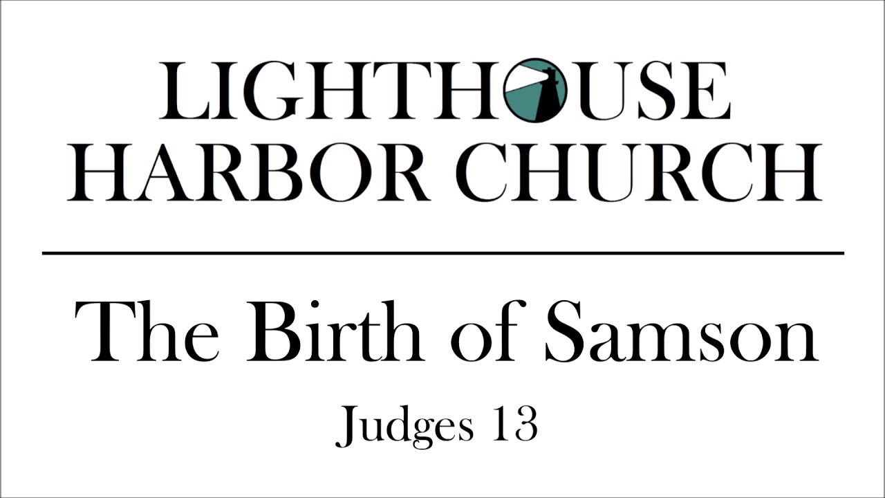 Judges 13 - The Birth of Samson - Josh Tollison - YouTube