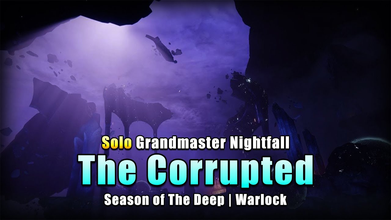 Solo Corrupted Grandmaster Nightfall (Warlock) | Season of The Deep ...