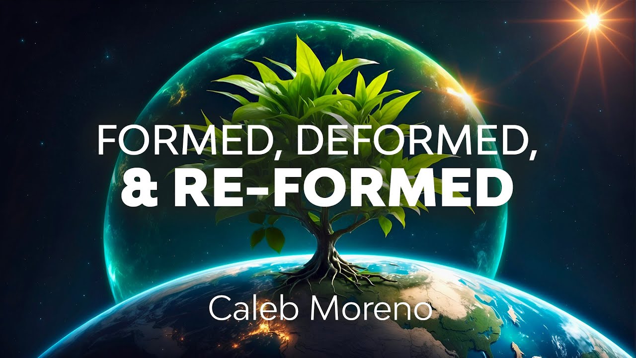 Formed, Deformed, & Re-formed by Caleb Moreno - YouTube