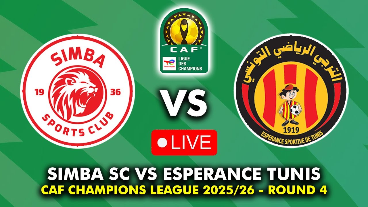 🔴 SIMBA SC VS ESPERANCE TUNIS CAF CHAMPIONS LEAGUE 2025/2026 PREVIEW ...