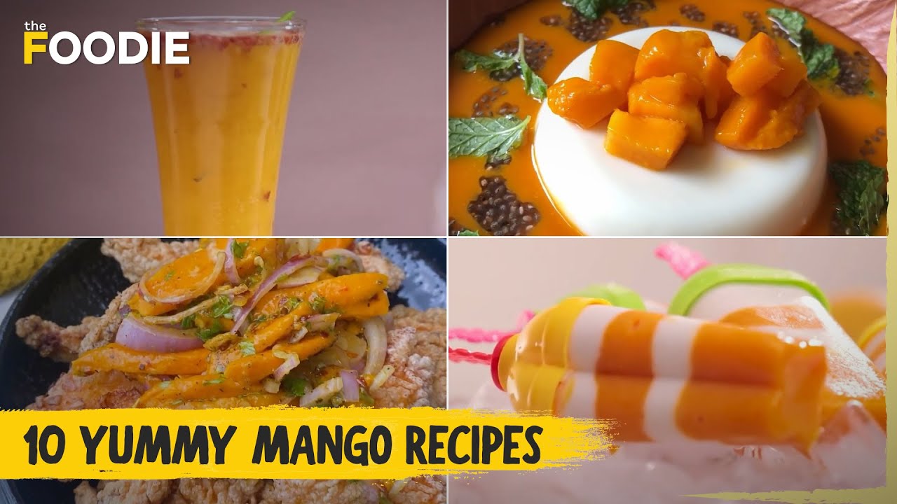 10 Yummy Mango Recipes | Easy & Quick Mango Recipes | Mango Recipes ...