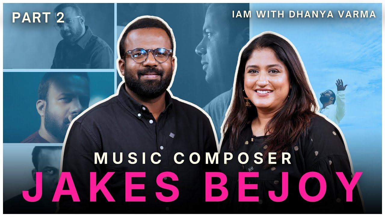 നമ്മൾ Music-ലൂടെ ഒരു കഥ പറയുകയാണ്…Jakes Bejoy Interview Part 2 | Dhanya ...