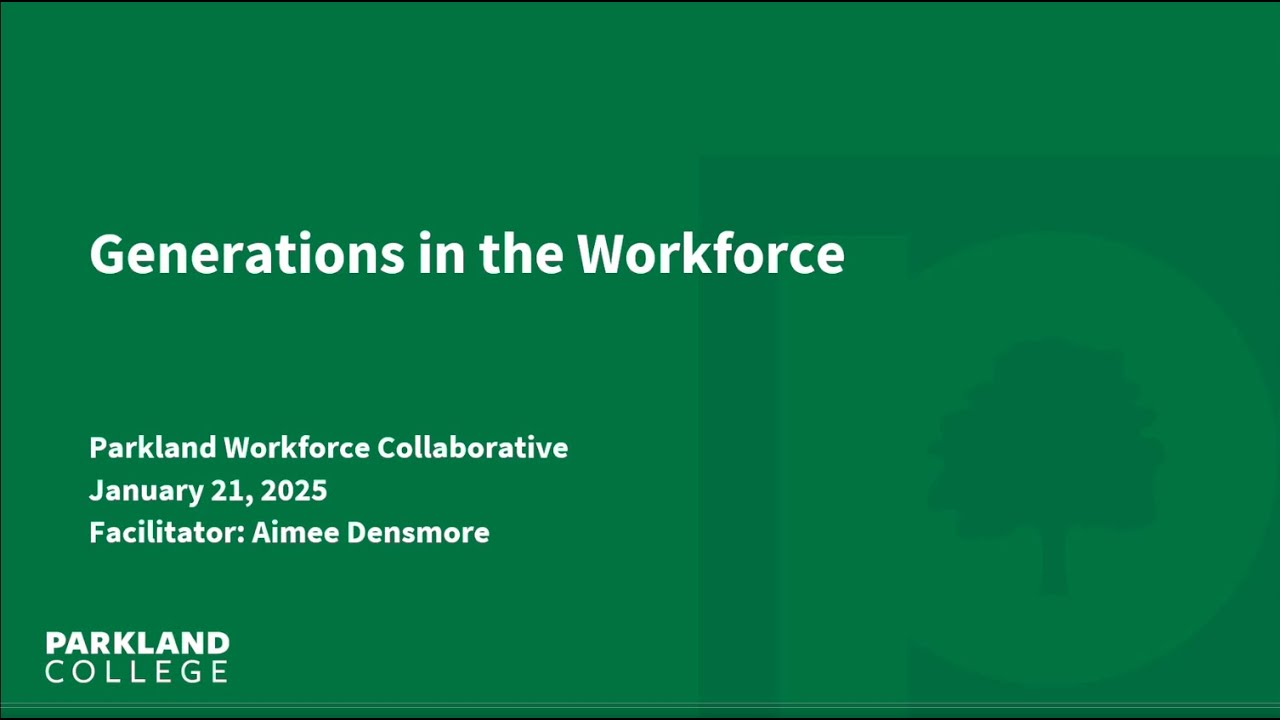 Generations in the Workforce | Parkland Workforce Collaborative Jan ...
