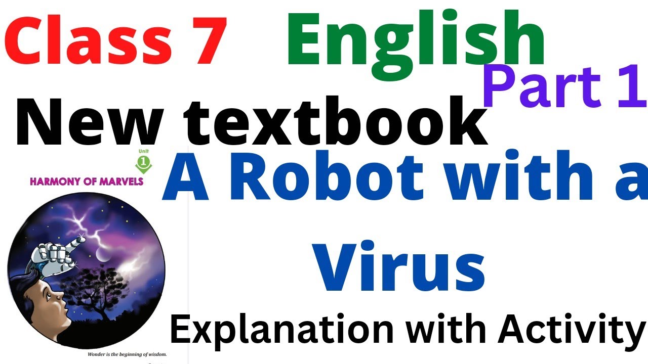 Class 7 New English Unit 1 A Robert with A virus| textbook explanation ...