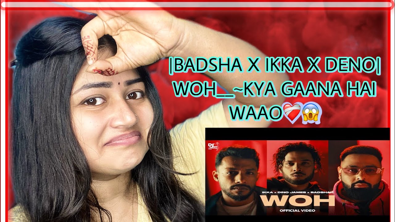 WOH (Official Video) - Ikka x Dino James x Badshah | Def Jam India ...