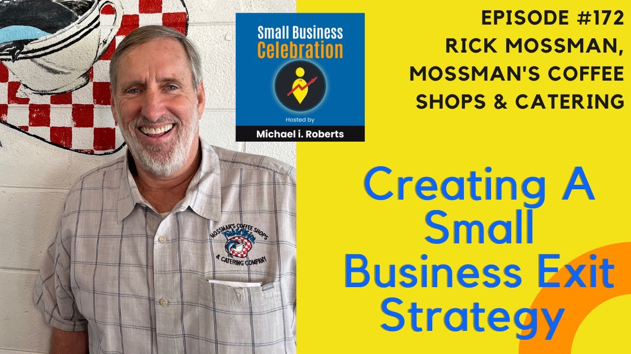 Episode #172, Rick Mossman, Mossman's Coffee Shops & Catering(Creating ...