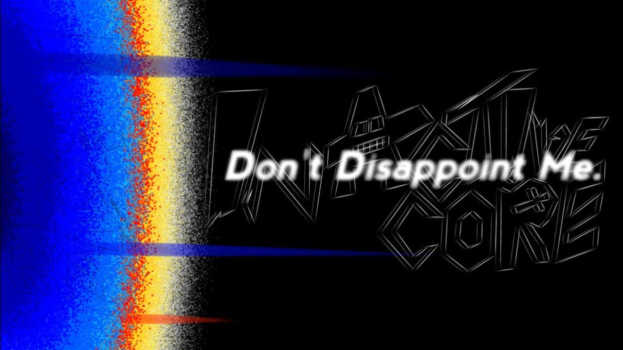 InActive Core - Don’t Disappoint Me (Official Lyrics Video) - YouTube