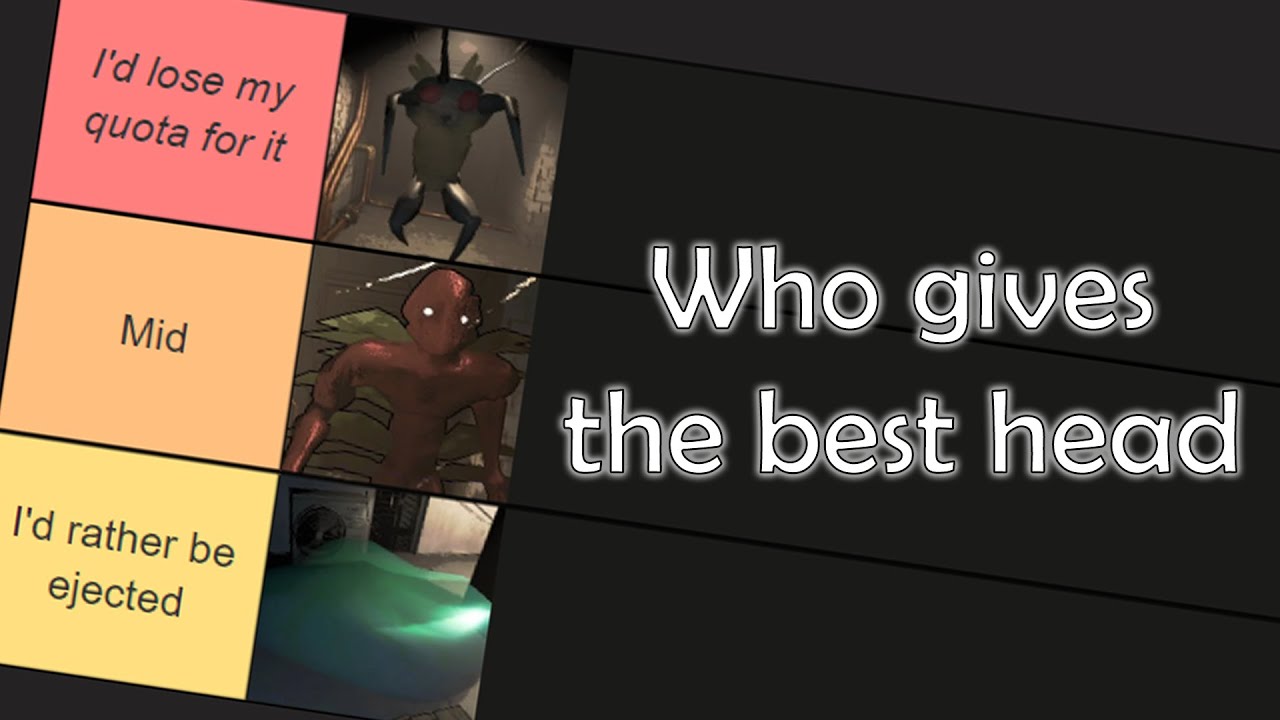 Ranking How Good Lethal Company Monsters Are At Giving Head Tier List ranking-how-good-lethal-company-monsters-are-at-giving-head-tier-list