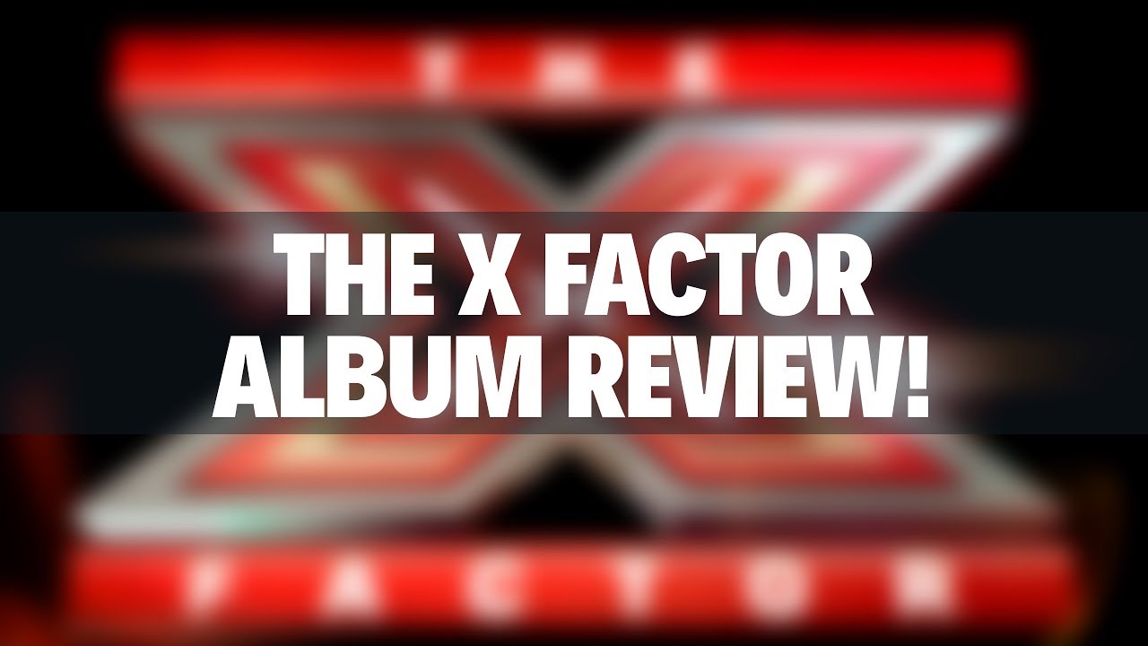 The X Factor Album Review! - YouTube