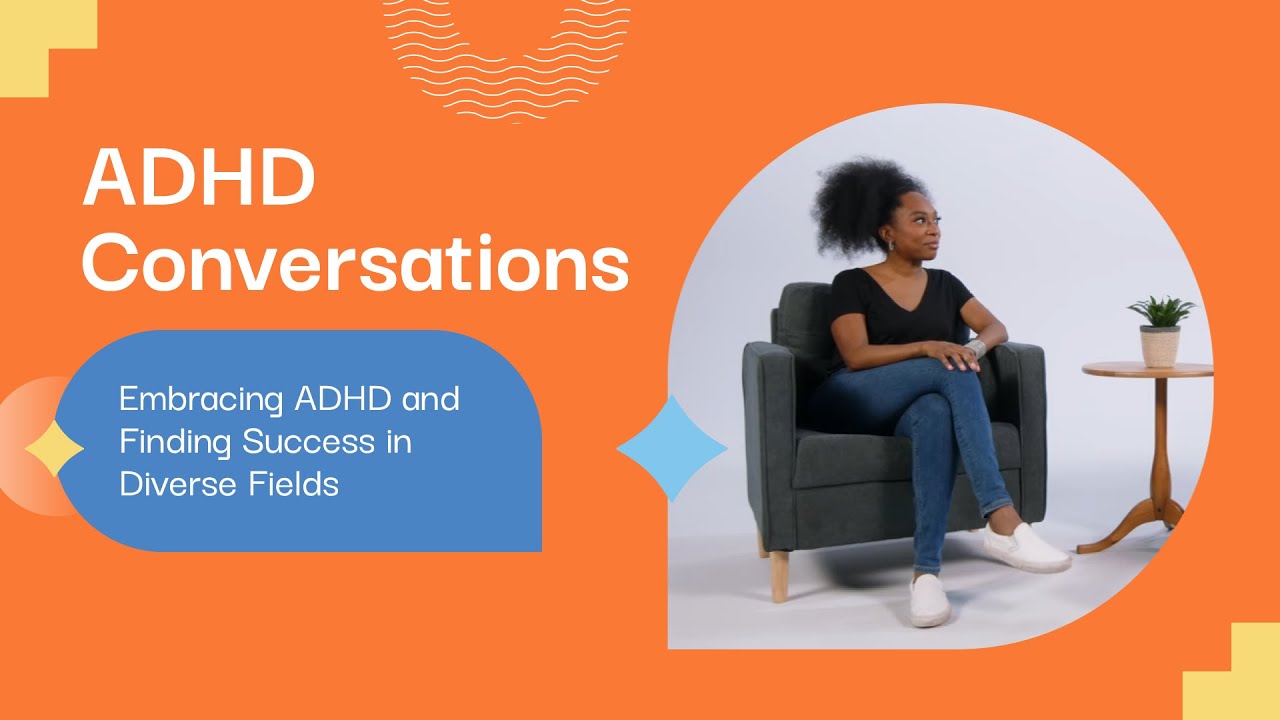 ADHD Conversations | Embracing ADHD to Find Success in Diverse Fields ...