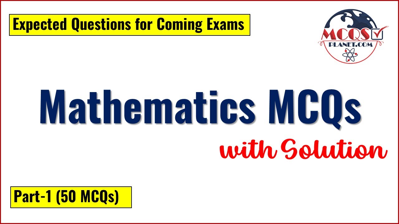 Repeated Mathematics MCQs Part-1 | Basic Maths, Arithmetic, Algebra ...