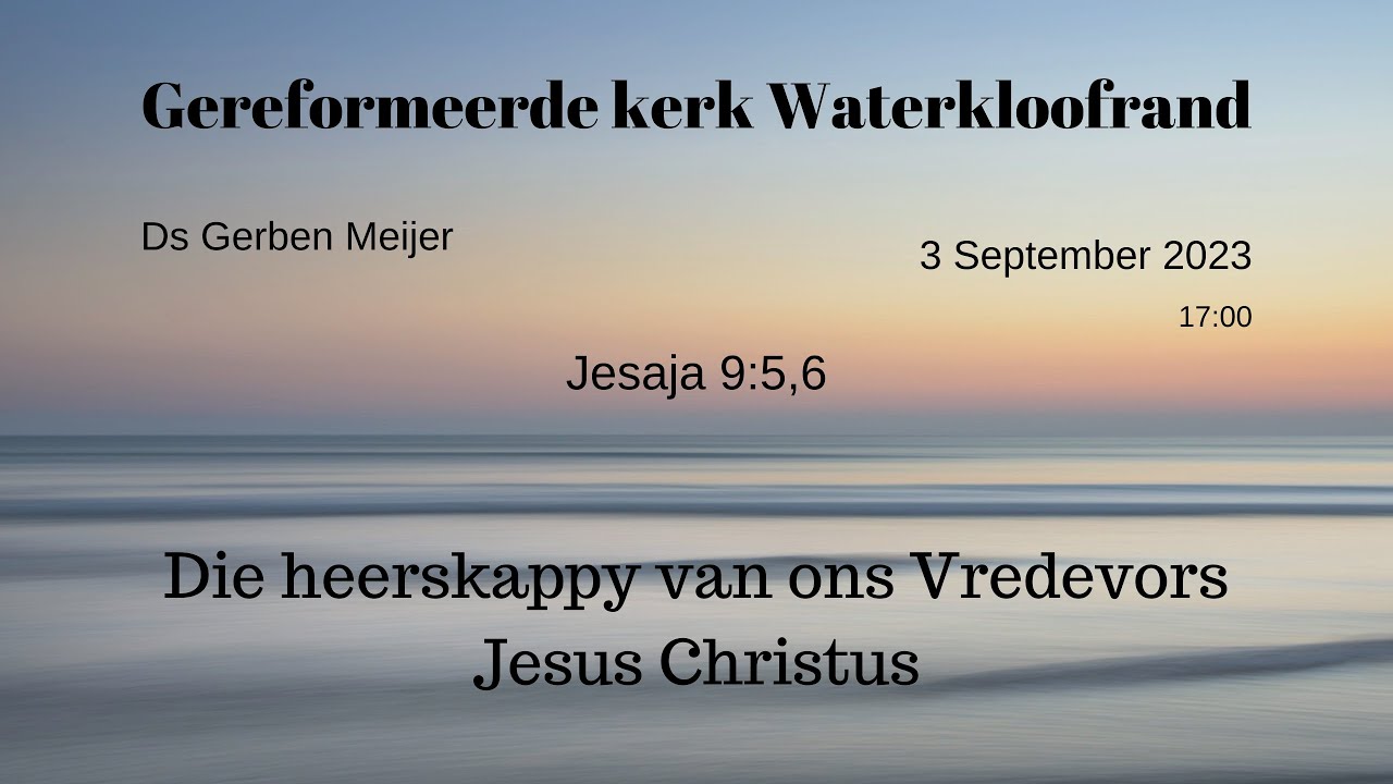 Die heerskappy van ons Vredevors Jesus Christus - GK Waterkloofrand ...