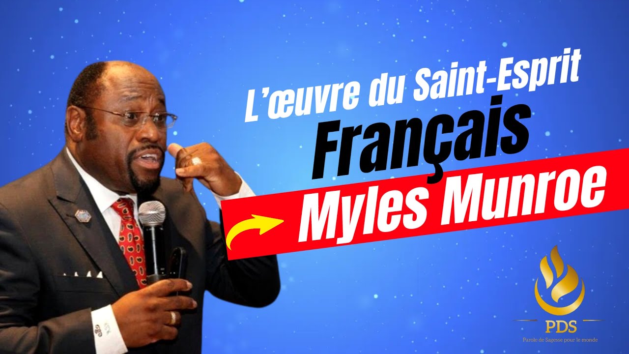 L’œuvre du Saint-Esprit – Myles Munroe en Français - YouTube