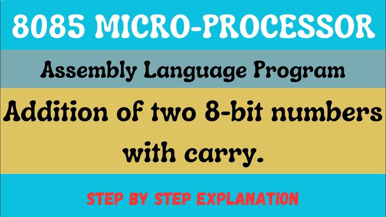 Addition Of Two 8-bit Numbers With Carry In 8085 | Assembly Language 