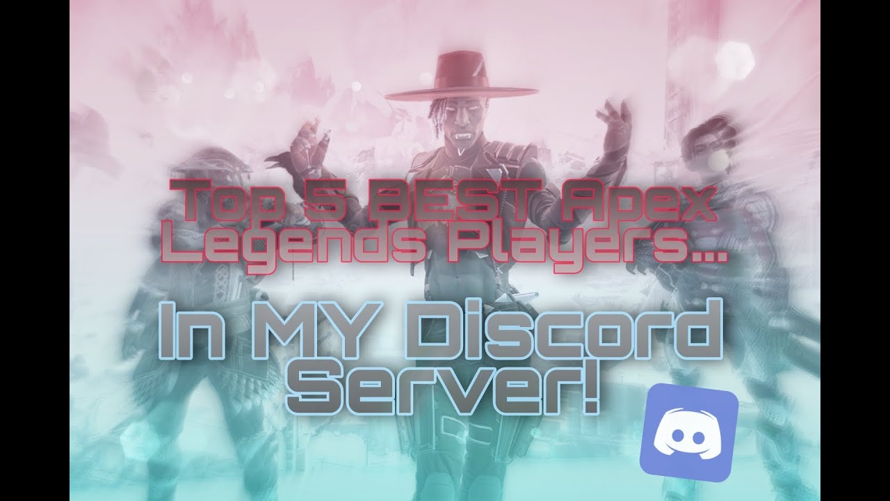 The TOP 5 BEST APEX LEGENDS Players in MY DISCORD SERVER! - YouTube