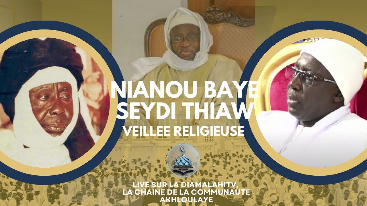 DIRECT: NIANOU BAYE SEYDI THIAW LAHI -VEILLEE RELIGIEUSE... - YouTube