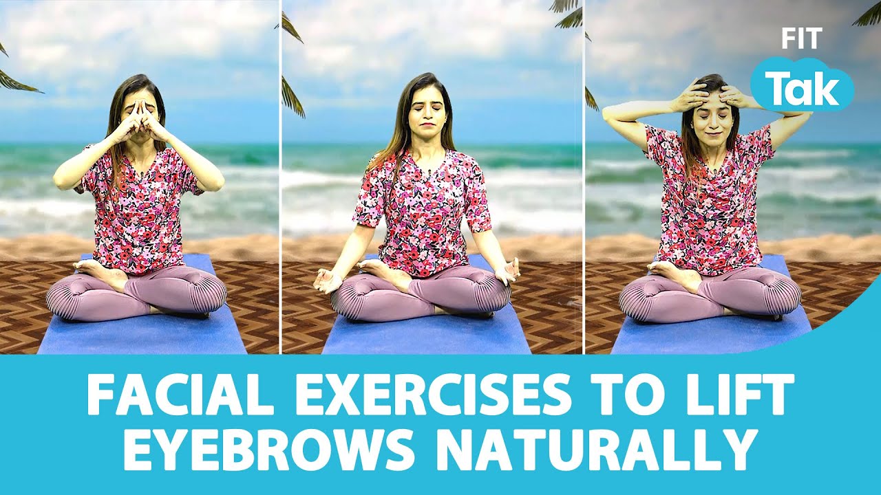 Lift Your Eyebrows Naturally In 6 Mins! | Face Yoga | Yoga For ...