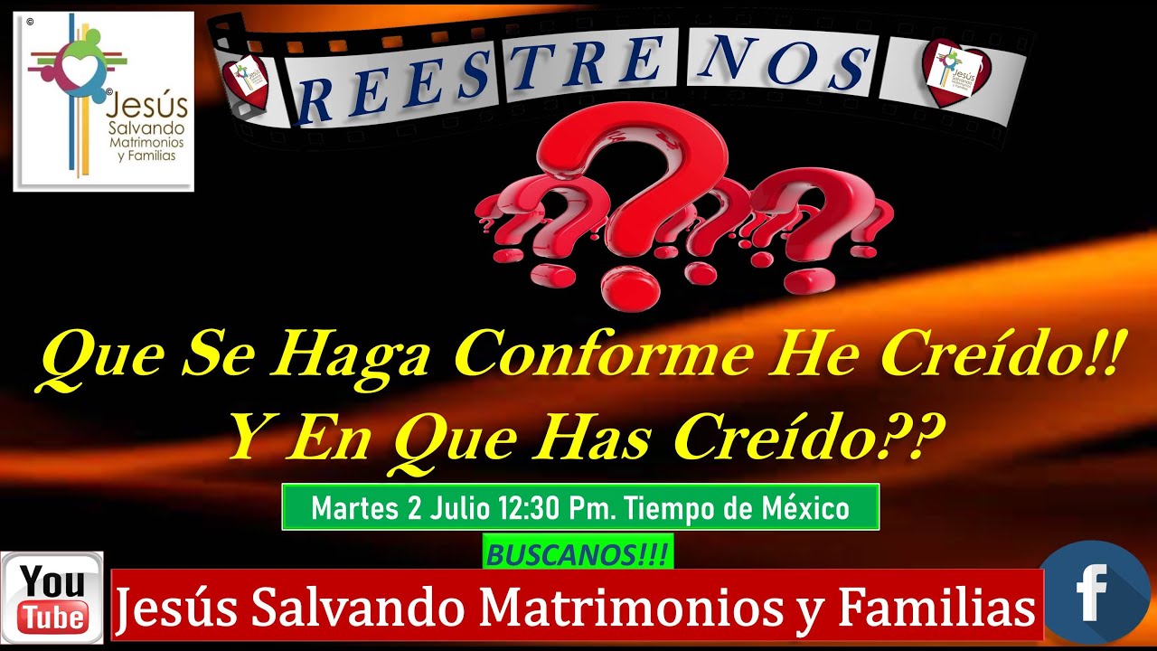 Que Se Haga Conforme He Creído!! Y En Que Has Creído?# ...