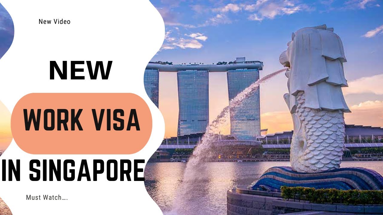 A New Work Visa In Singapore Watch The Video To Know In Detail In a-new-work-visa-in-singapore-watch-the-video-to-know-in-detail-in