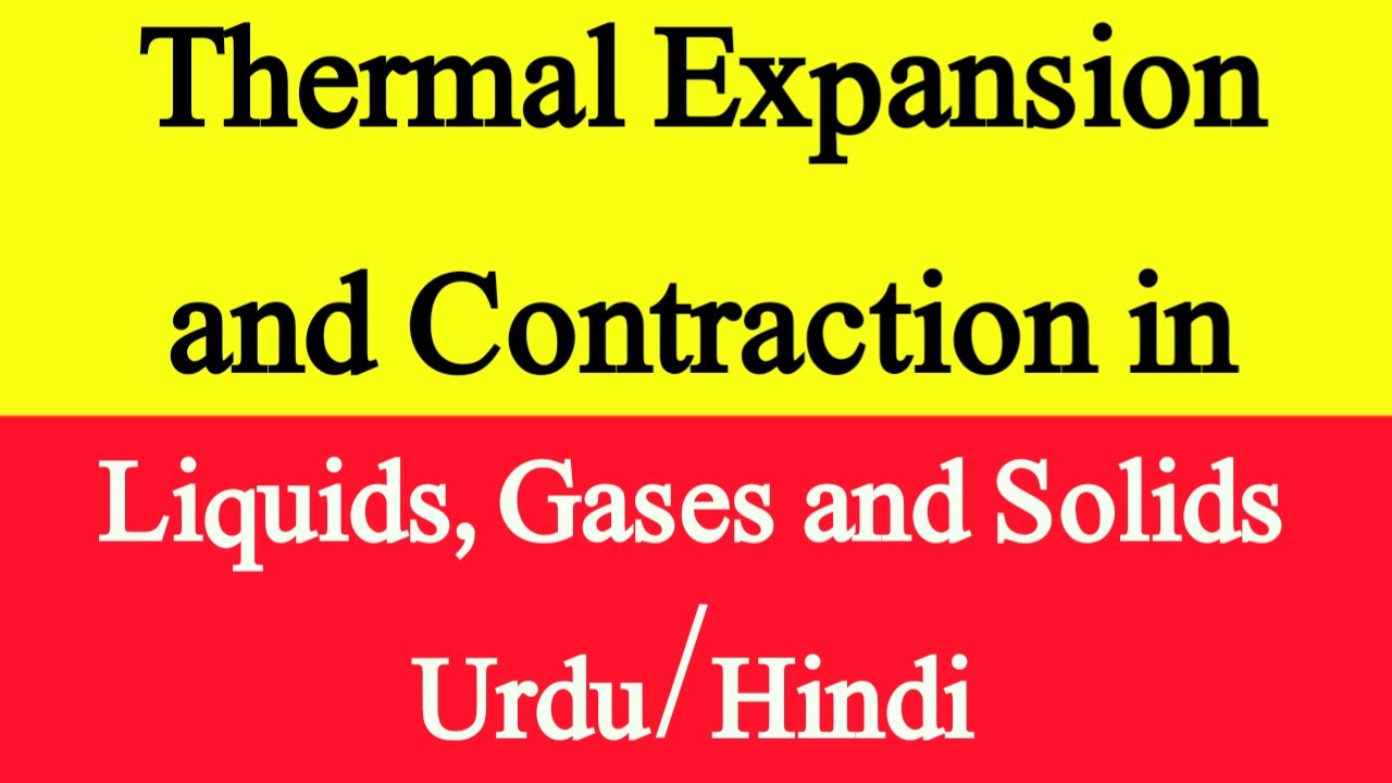 Thermal Expansion and Contraction in Solids, Liquids and Gases |Urdu ...