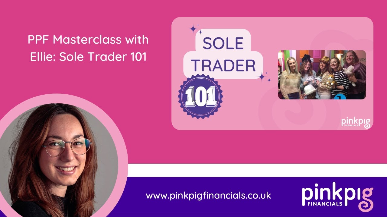 PPF Masterclass with Ellie: Sole Trader 101 - YouTube