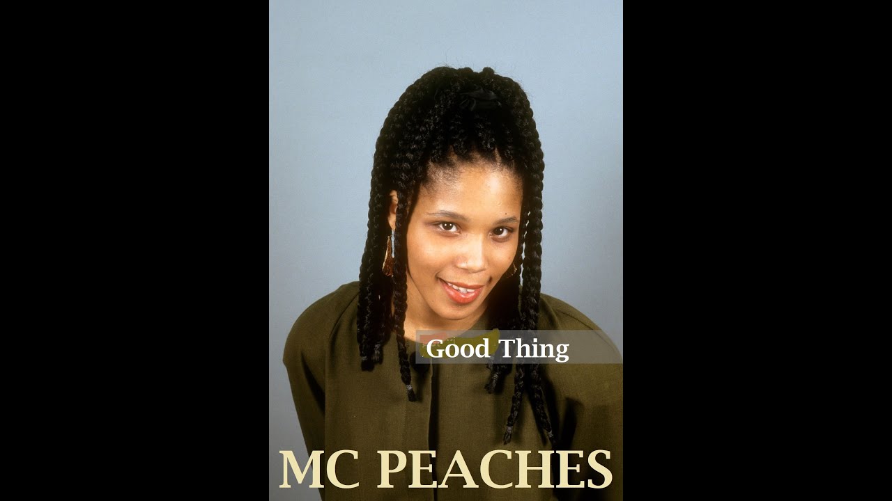 MC PEACHES - Good Thing (Hip Hop) - YouTube