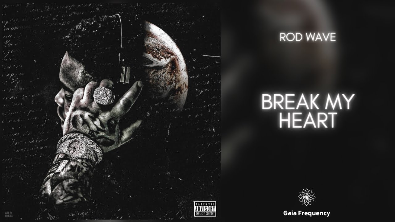 Rod Wave - Break My Heart (432Hz) - YouTube