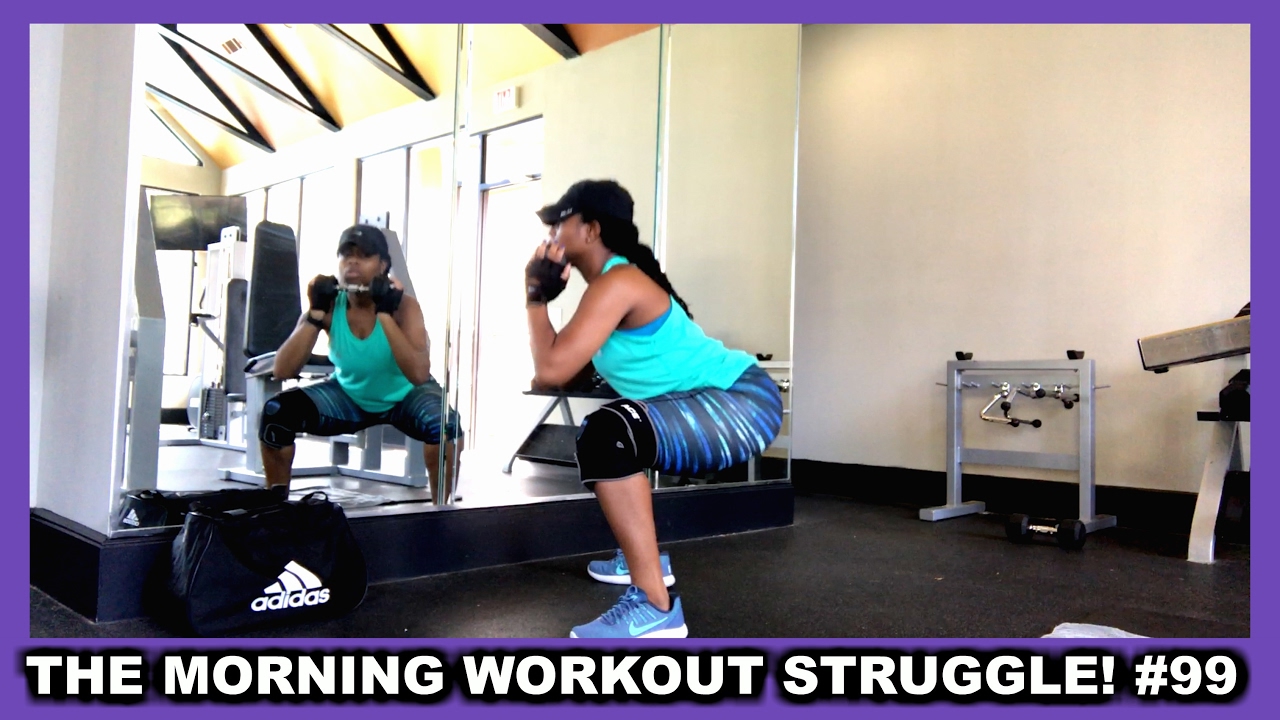 THE MORNING WORKOUT STRUGGLE! #99 - YouTube