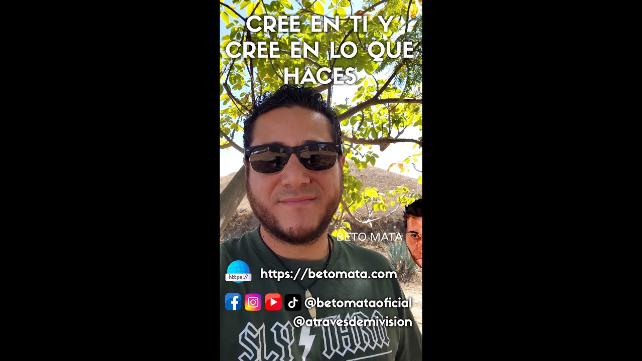 CREE EN TI Y CREE EN LO QUE TÚ HACES - YouTube