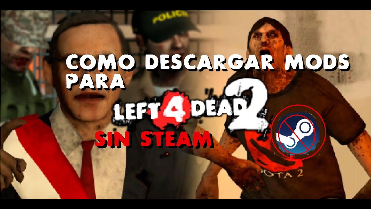 Como Descargar Mods Para Left 4 Dead 2 SIN STEAM 2023 - YouTube