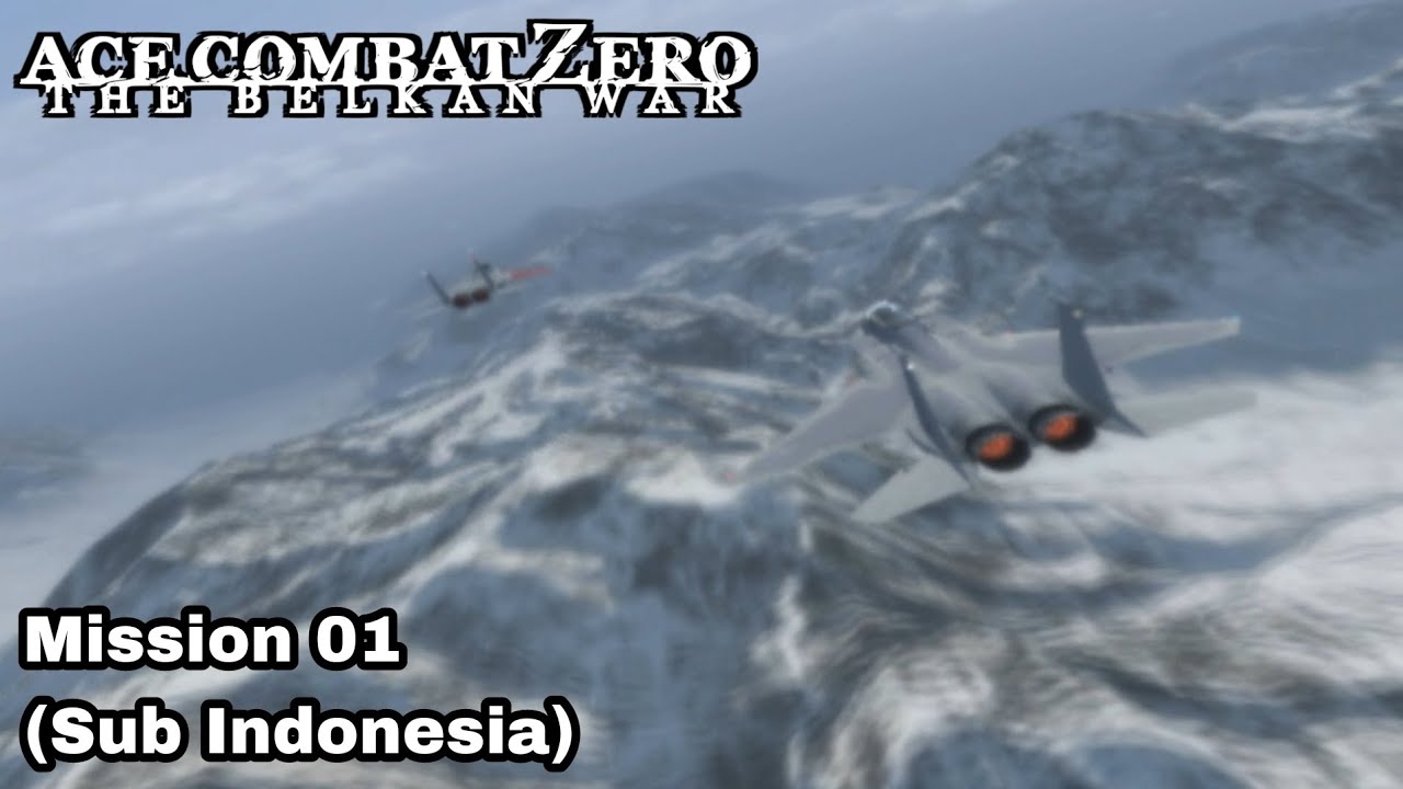 Ace Combat Zero : The Belkan War - Mission 01 (Sub Indonesia) - YouTube