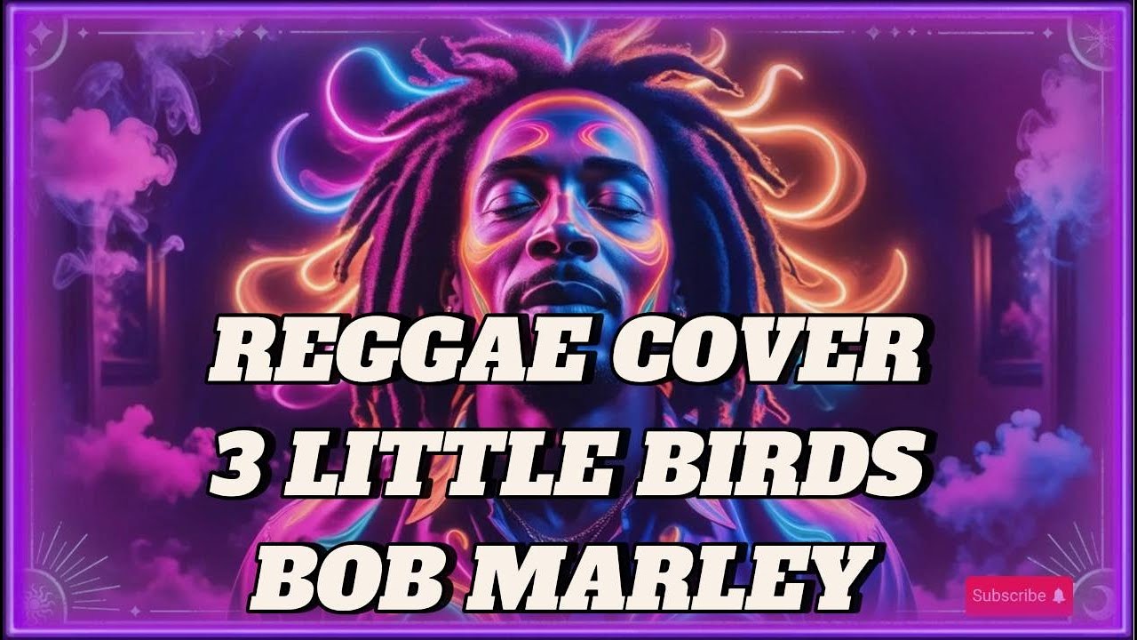 Three Little Birds – Bob Marley Reggae Cover | Uplifting Acoustic Vibes ...